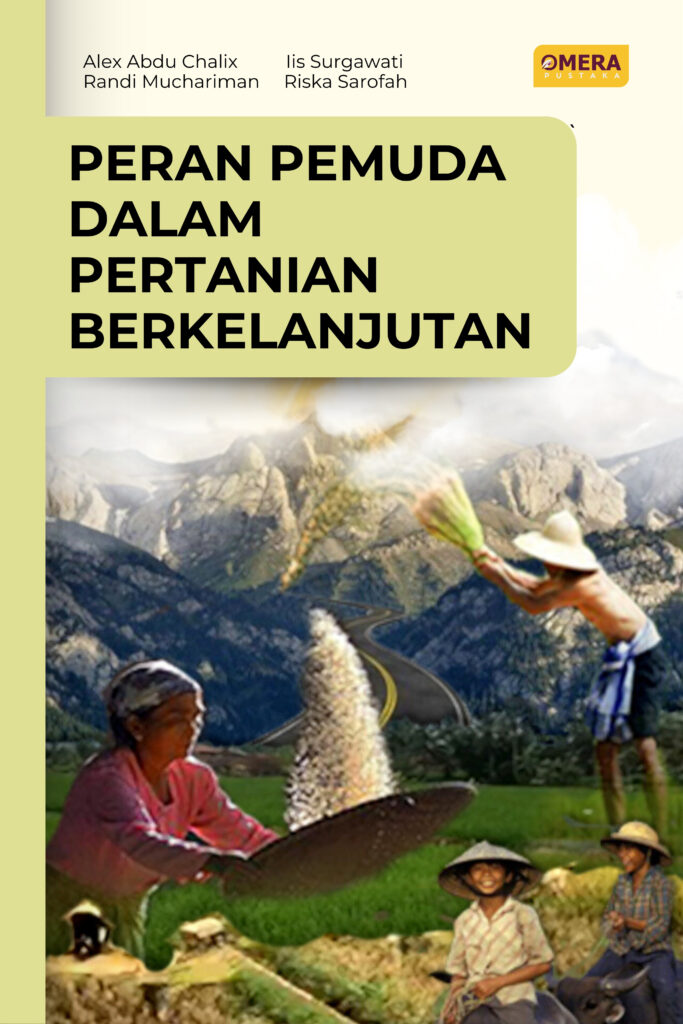 Peran Pemuda Dalam Pertanian Berkelanjutan Omera Pustaka 